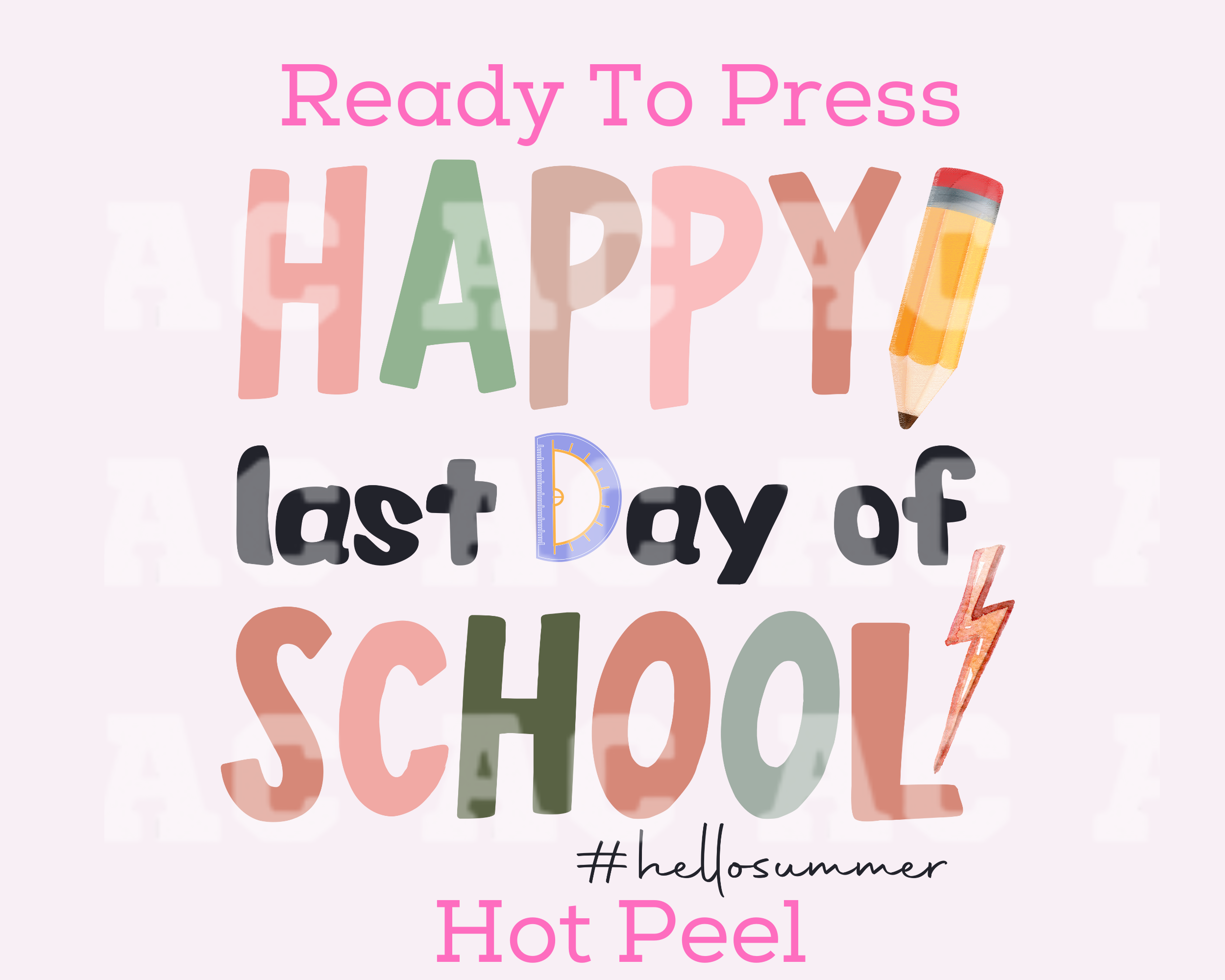 Happy Last Day (Pastel) DTF TRANSFER or UV DTF STICKER DECAL – AlwaysBlanks