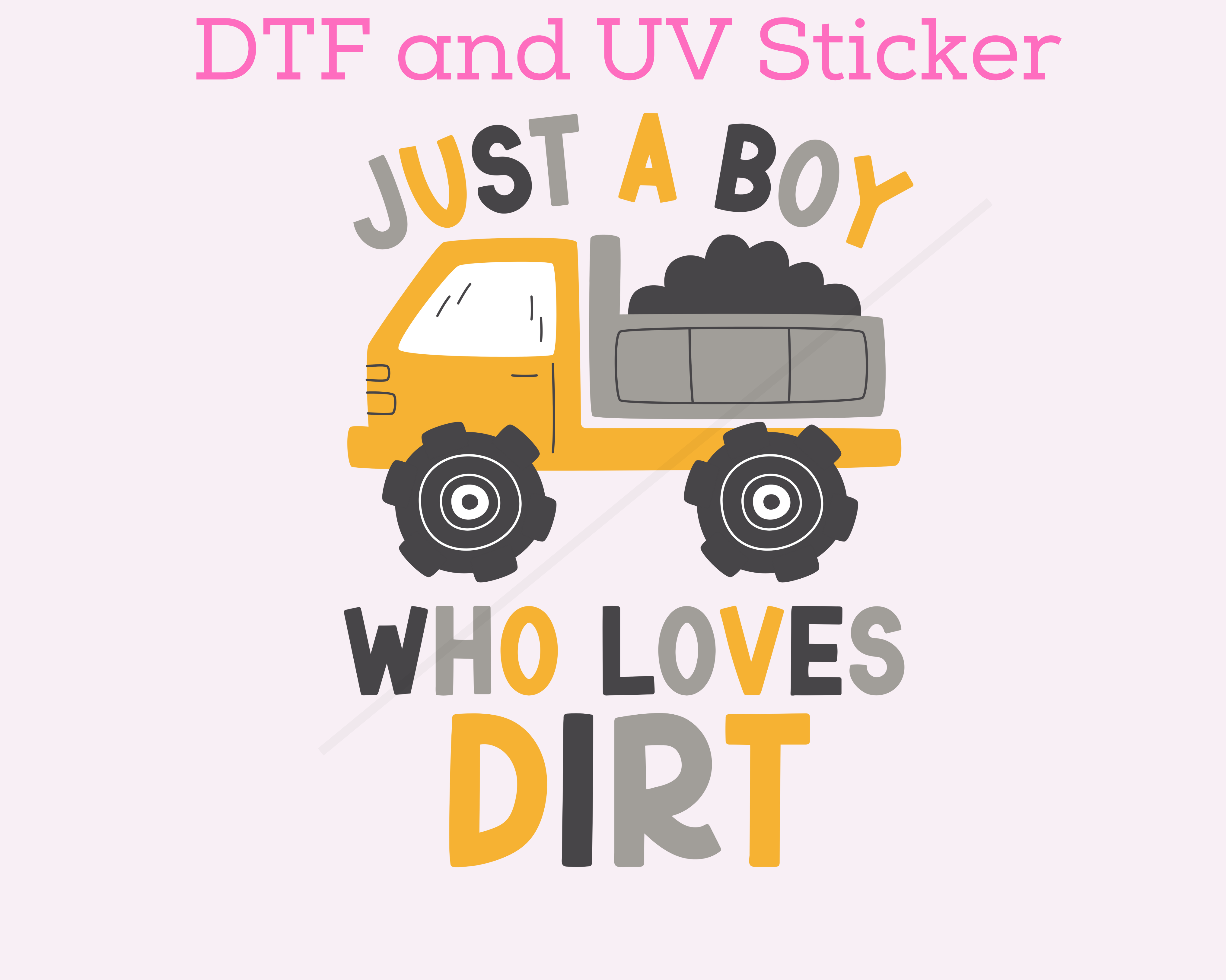 Boy Construction Dirt DTF TRANSFER or UV DTF STICKER DECAL – AlwaysBlanks