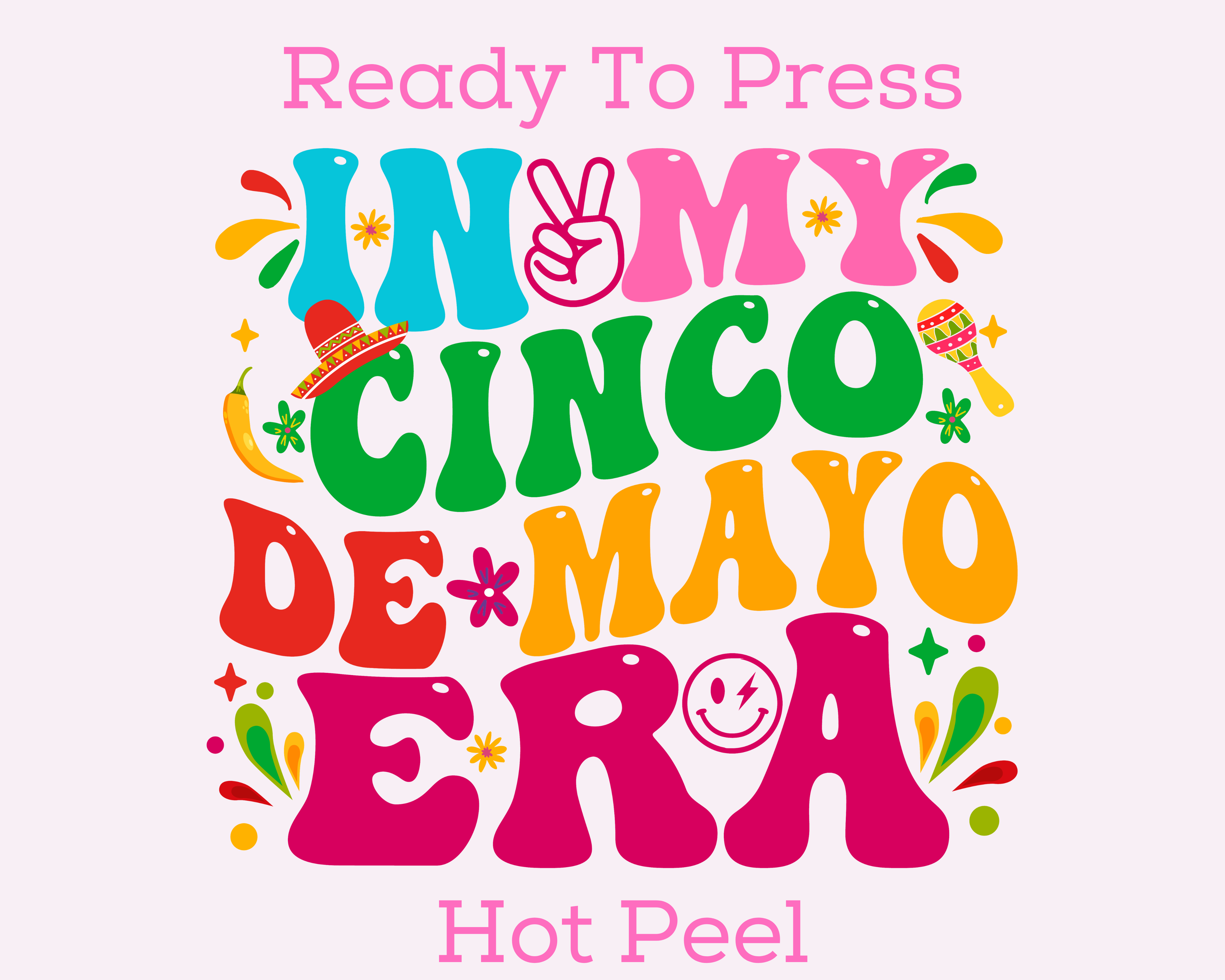 Cinco De Mayo Era DTF TRANSFER – AlwaysBlanks