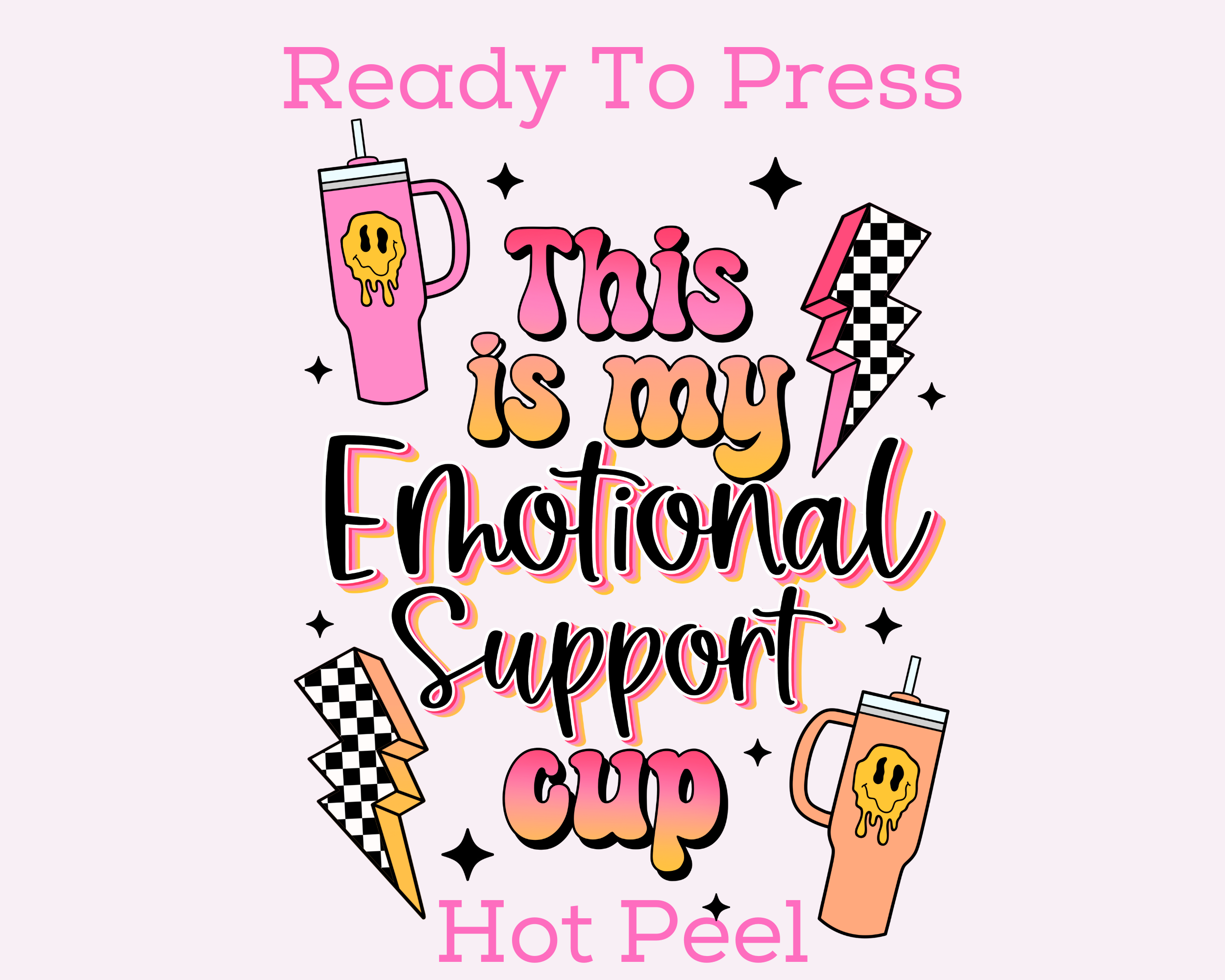Emotional Support Cup DTF TRANSFER – AlwaysBlanks