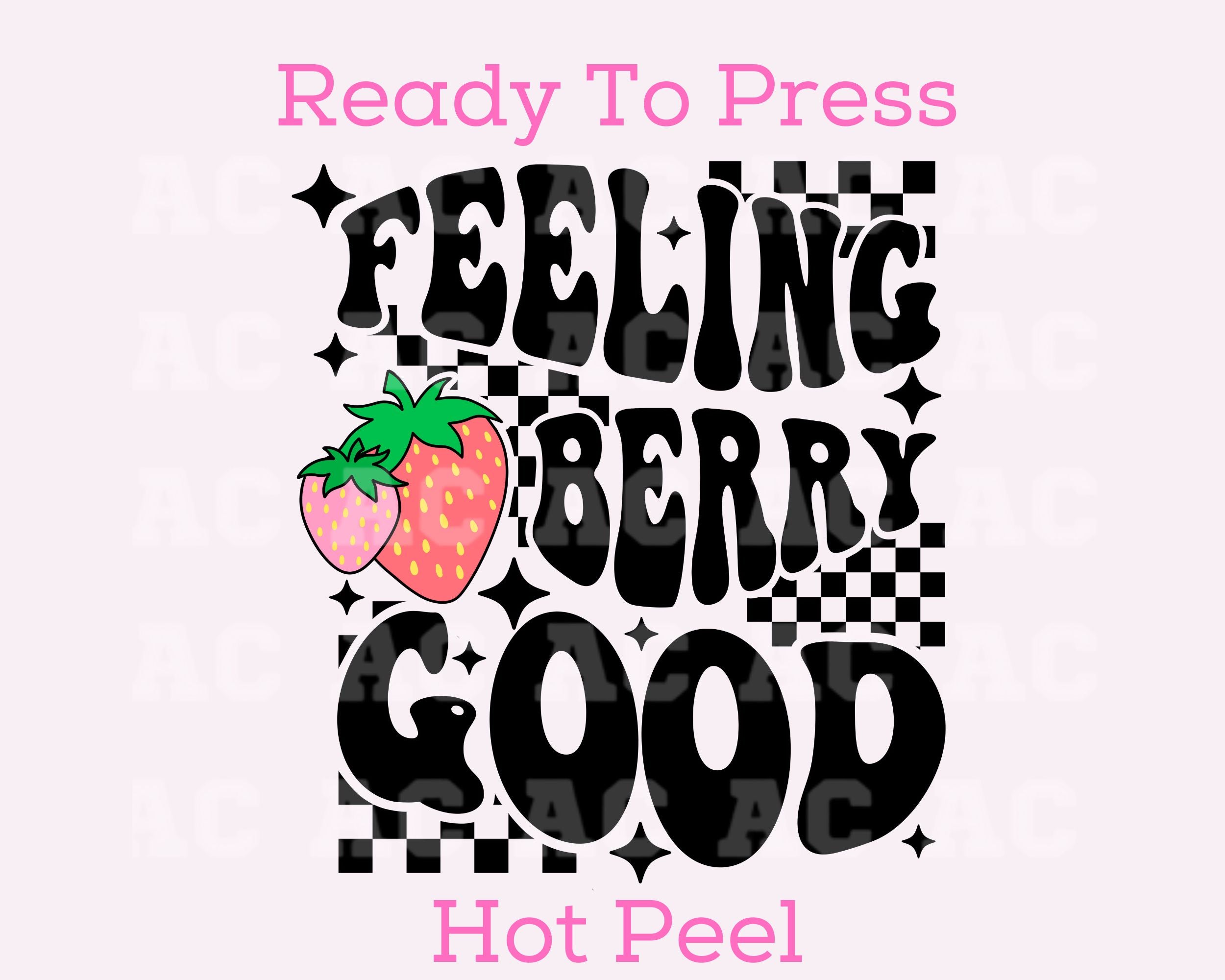 Feeling Berry Good DTF TRANSFER or UV DTF STICKER – AlwaysBlanks