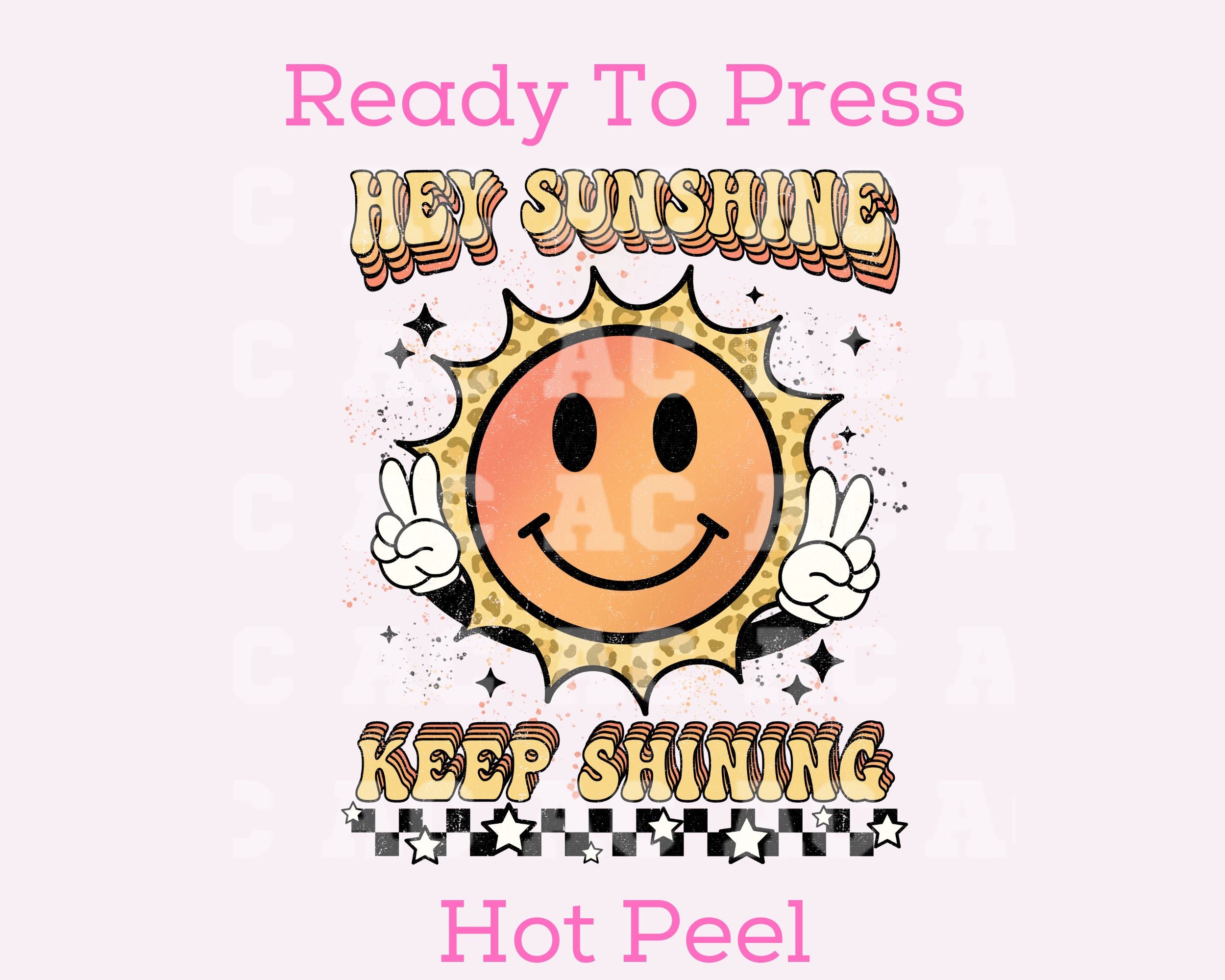 Hey Sunshine DTF TRANSFER or UV DTF STICKER – AlwaysBlanks